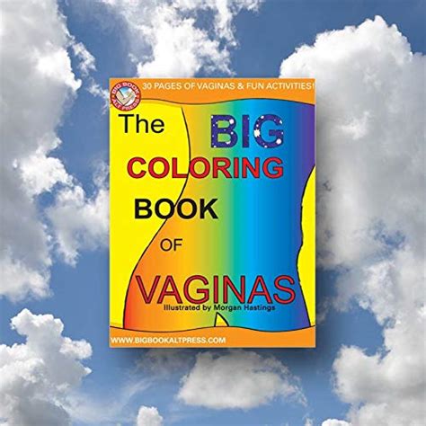 The Big Coloring Book Of Vaginas Morgan Hastings 9781424340354