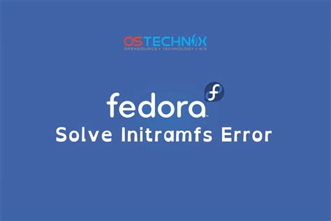 how to solve initramfs error in fedora ostechnix