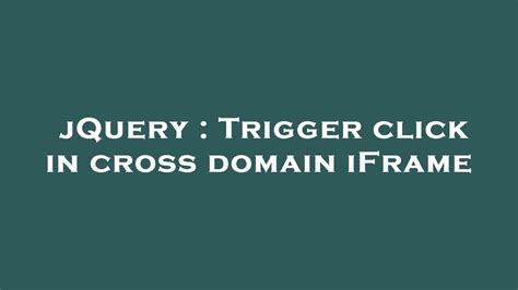 jquery trigger click in cross domain iframe youtube