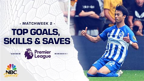 Top Goals Skills And Saves Matchweek 2 2023 24 Premier League