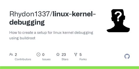 github rhydon1337 linux kernel debugging how to create a setup for