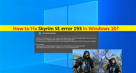 how to fix skyrim se error 193 in windows 10 [steps] techs and gizmos