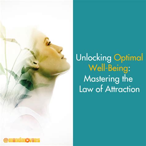 Unlocking Optimal Well Being Mastering The Law Of Attraction