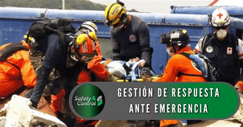 Gestión De Respuesta Ante Una Emergencia Safety Control