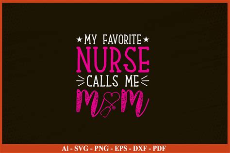 My Favorite Nurse Calls Me Mom Nurse Svg Graphic By Svgprintfile