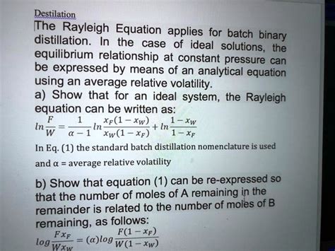 Solved Distillation The Rayleigh Equation Applies To Batch Binary