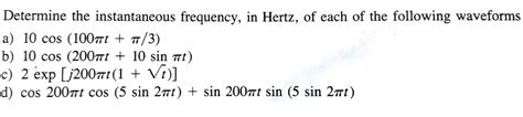 solved determine the instantaneous frequency in hertz o