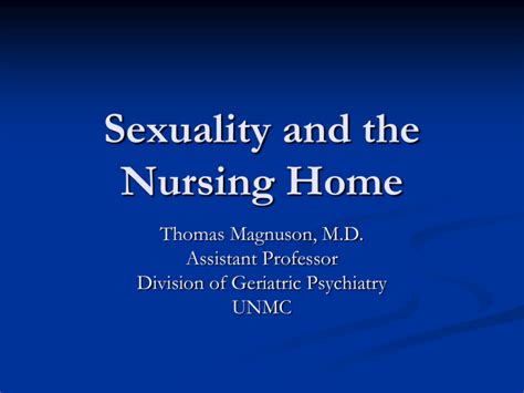 Sexuality And The Nursing Home