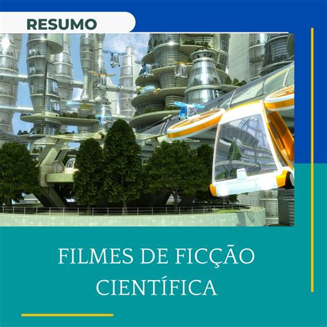 Filmes De Ficção Científica Resumo Da Milênio Reforço Escolar