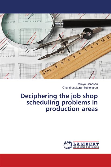 deciphering the job shop scheduling problems in production areas 978