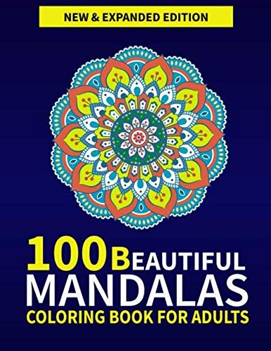 100 Beautiful Mandalas Coloring Book For Adults New
