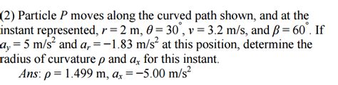 Solved 2 Particle P Moves Along The Curved Path Shown And