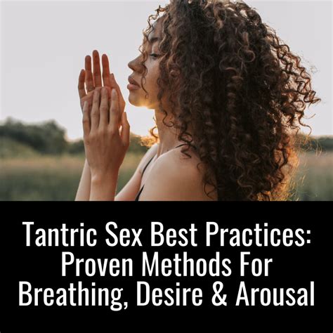 Tantric Sex Best Practices Get Video On Proven Methods