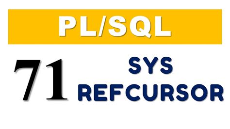 pl sql tutorial 71 pl sql sys refcursor in oracle database by manish