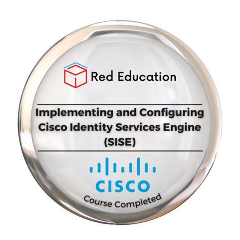 implementing and configuring cisco identity services engine sise credly