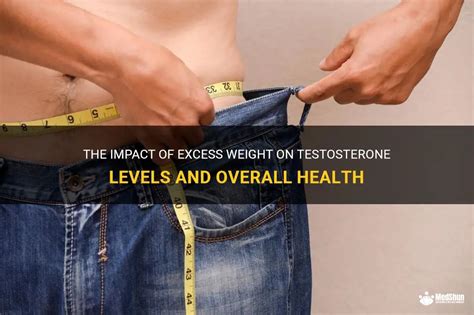 The Impact Of Excess Weight On Testosterone Levels And Overall Health