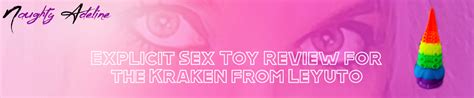 Explicit Sex Toy Review For The Kraken From Leyuto Mfc Share 🌴