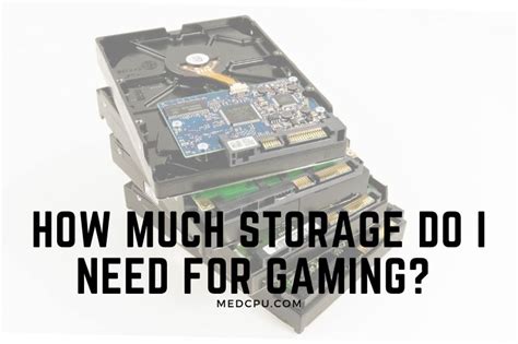 How Much Storage Do I Need For Gaming Things To Know 2022