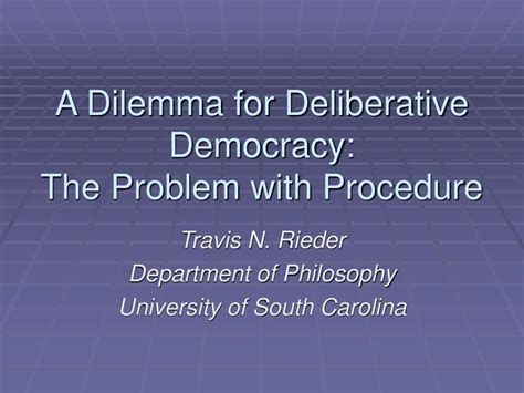 Ppt A Dilemma For Deliberative Democracy The Problem With Procedure