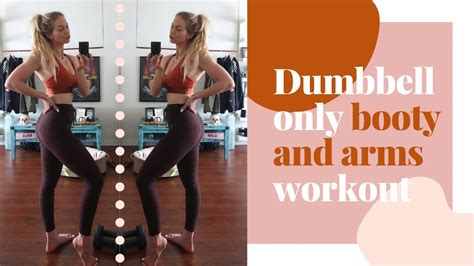 Dumbbell Only Booty And Arms Workout Can Do Everything At Home Youtube