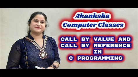 call by value and call by reference lec 24 c programming tutorial