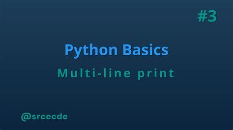 multi line print python basics tutorial p3 youtube