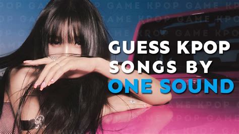Guess Kpop Songs By One Sound 35 Rounds [kpop Game] Youtube