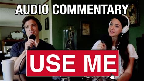 Use Me Audio Commentary With Ceara Lynch And Julian Shaw Youtube