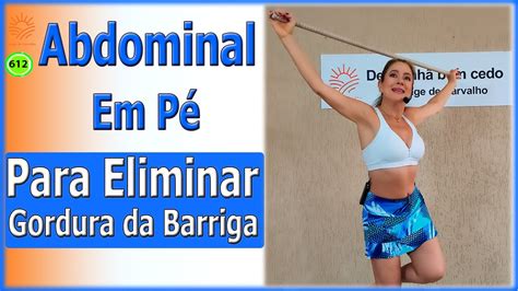 🔴 Abdominal Em Pé Para Eliminar Gordura Da Barriga 🔥 Usando Uma