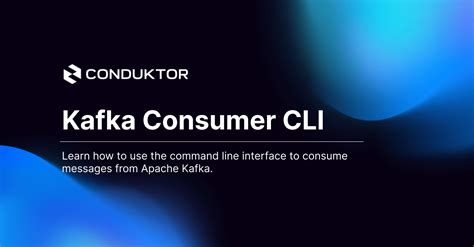 kafka consumer cli tutorial learn apache kafka with conduktor