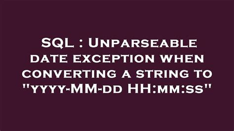 sql unparseable date exception when converting a string to yyyy mm
