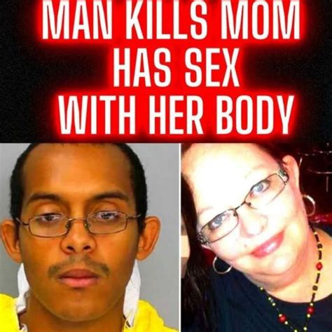 Man Kills His Mom Has Sex With Her Body Police Interrogation True