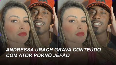 Andressa Urach Grava Conteúdo Com Ator Pornô Jefão