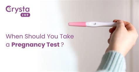 When Should You Take A Pregnancy Test