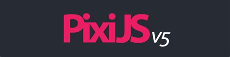 pixijs pixi js 使用 webgl ，是一个超快的 html5 2d 渲染引擎