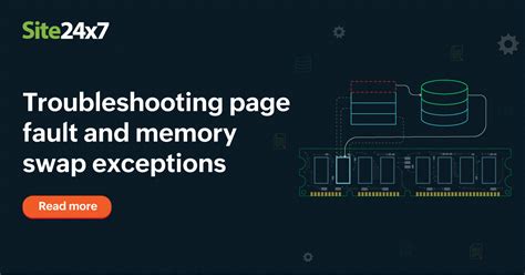 understanding and troubleshooting page faults and memory swapping site24x7