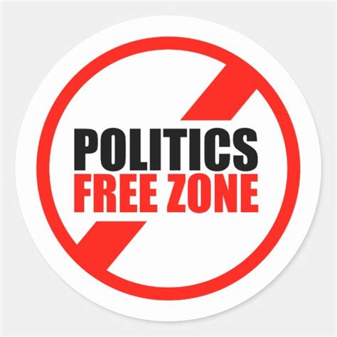Politics Free Zone Classic Round Sticker