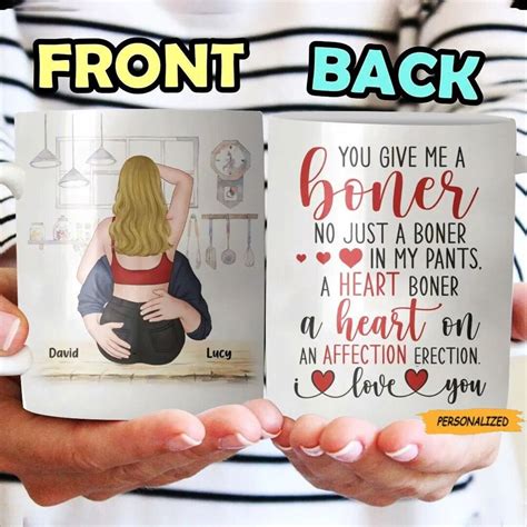 You Give Me A Boner Personalized Custom Couple Make Love White Mug