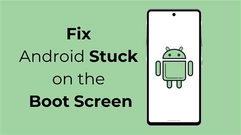 Android Stuck On Boot Screen Try These 8 Fixes Fushion Flare Hub
