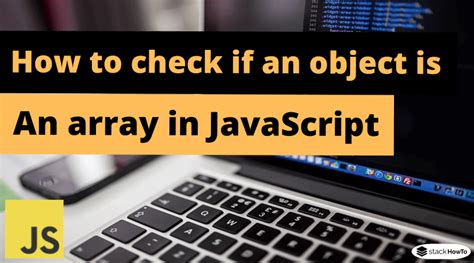 how to check if an object is an array in javascript stackhowto