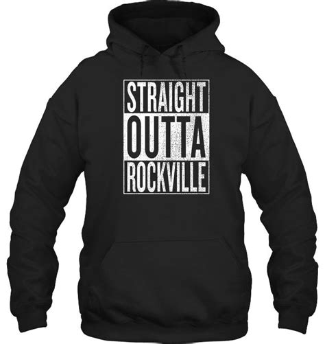 Straight Outta Rockville Great Travel T Idea T Shirt Pullover Hoodie