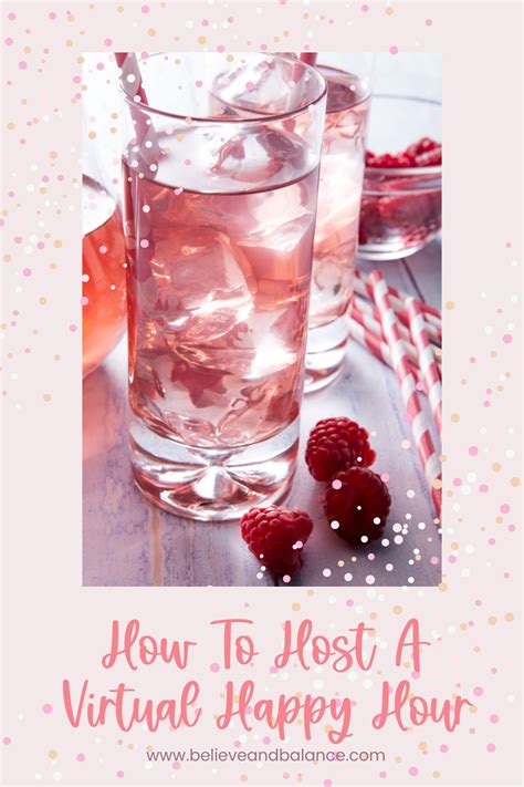 How To Host A Virtual Happy Hour Believe And Balance
