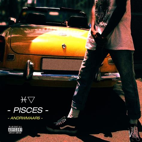 Andrwmaars Pisces Lyrics And Tracklist Genius