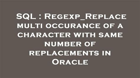 sql regexp replace multi occurance of a character with same number of