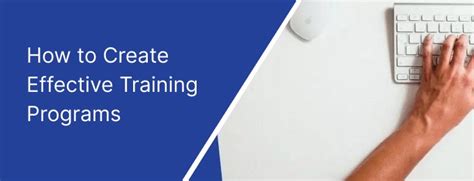 How To Create Effective Training Programs