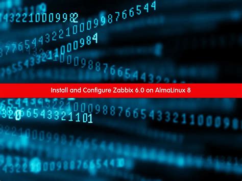 install and configure zabbix 6 0 on almalinux 8 orcacore