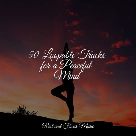 50 Loopable Tracks For A Peaceful Mind Sounds Of Nature White Noise