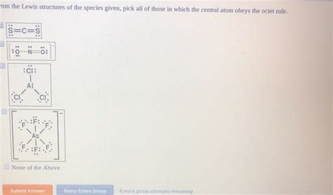 Solved Rom The Lewis Structures Of The Species Given Pick