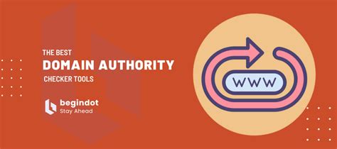 7 Best Domain Authority Checker Tools 2024 Begindot