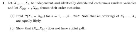 solved let x1 xn be independent and identically